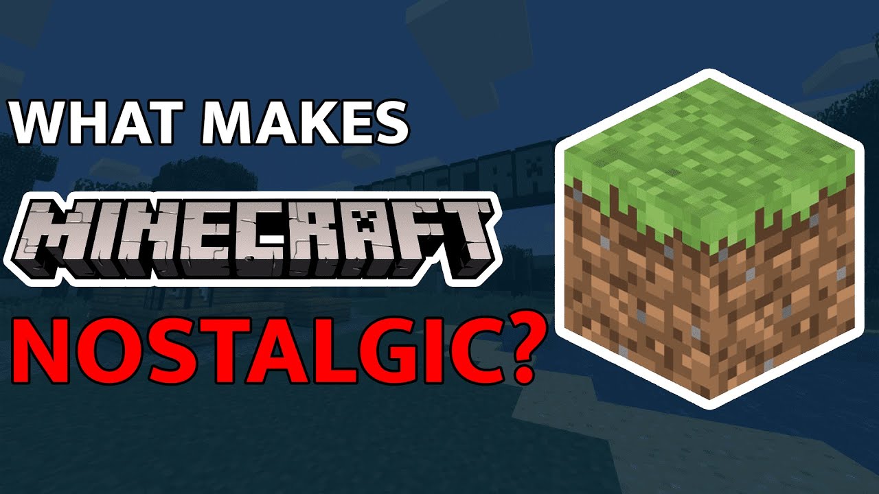 The Nostalgia of Minecraft - YouTube