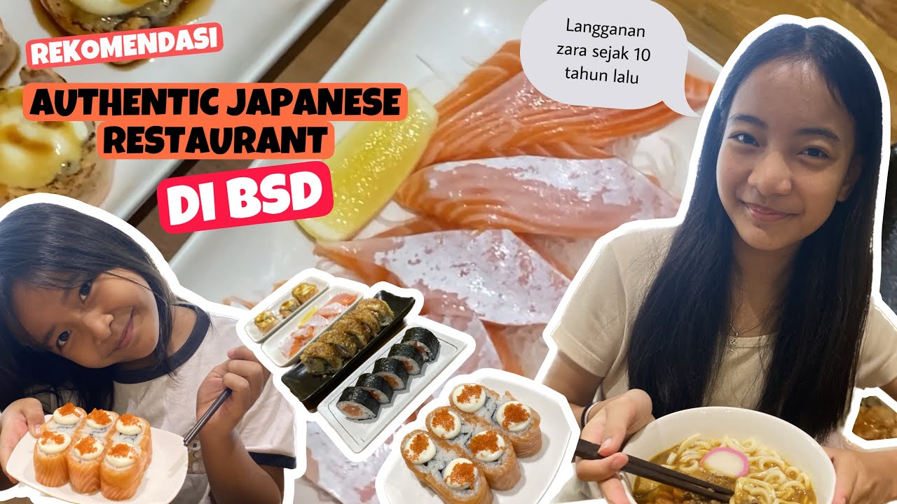 Zara Cute Wisata Kuliner BSD | Sushi Matsuki Authentic Japanese ...