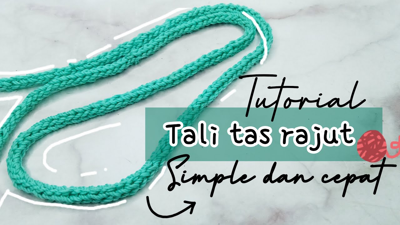 Tutorial tali tas rajut simple dan mudah di tiru | handle tas rajut ...