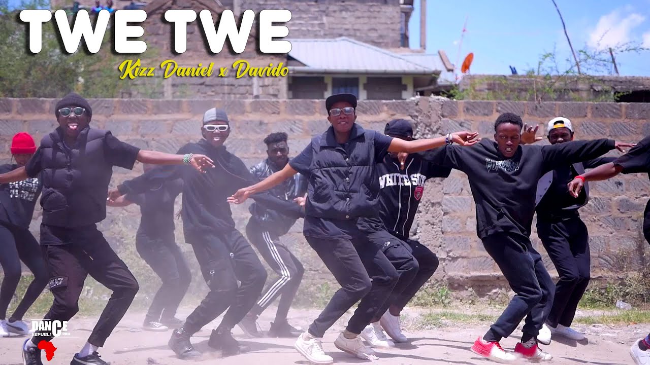 Kizz Daniel, Davido - TWE TWE (Official Dance Video) | Dance Republic ...