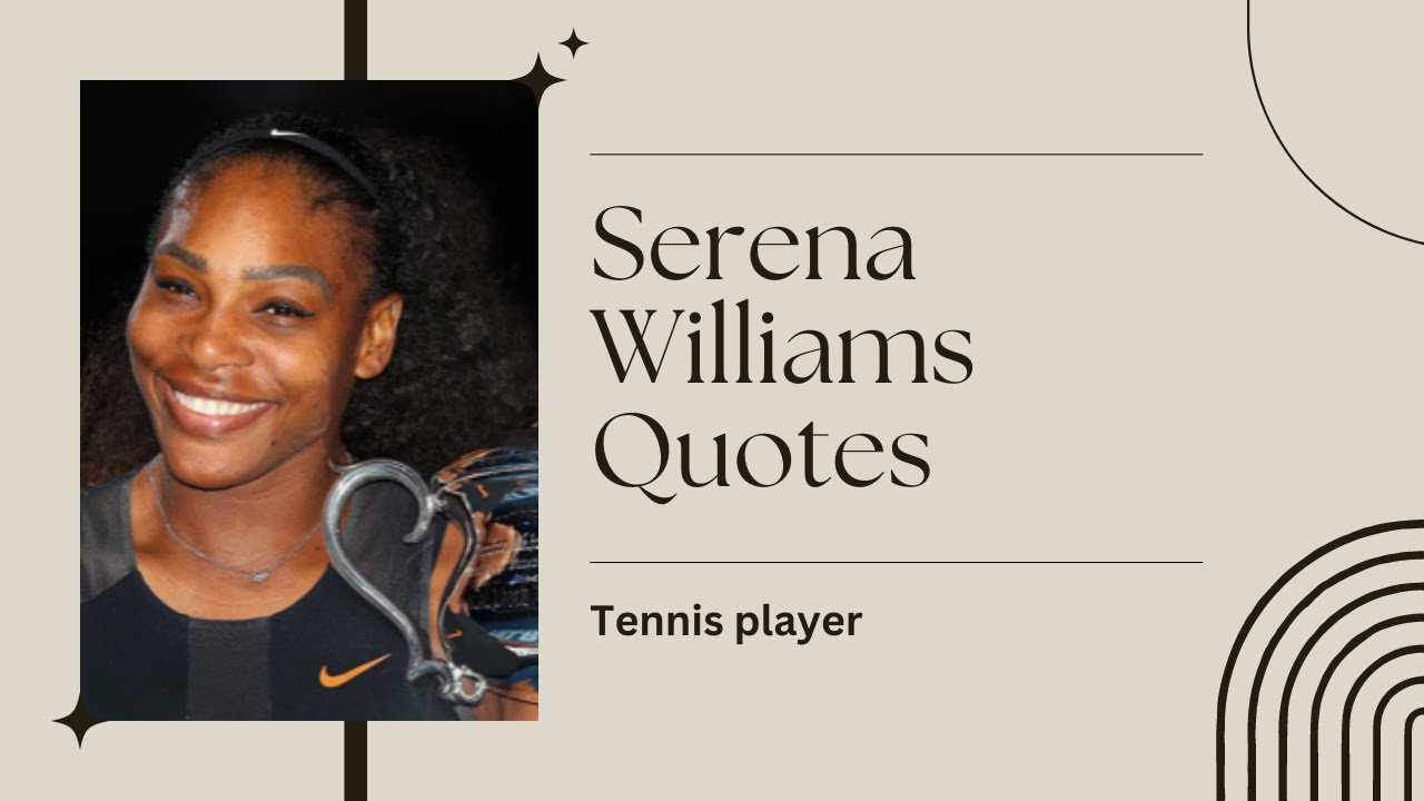 Inspiring Quotes by Serena Williams | Empowering Words for Success and ...