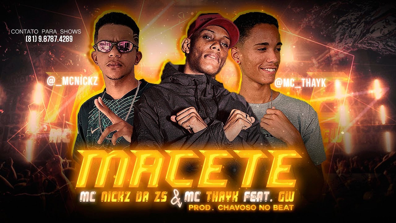 MC NICKZ DA ZS E MC THAYK Feat. MC GW - MACETE - REMIX BREGA FUNK - YouTube
