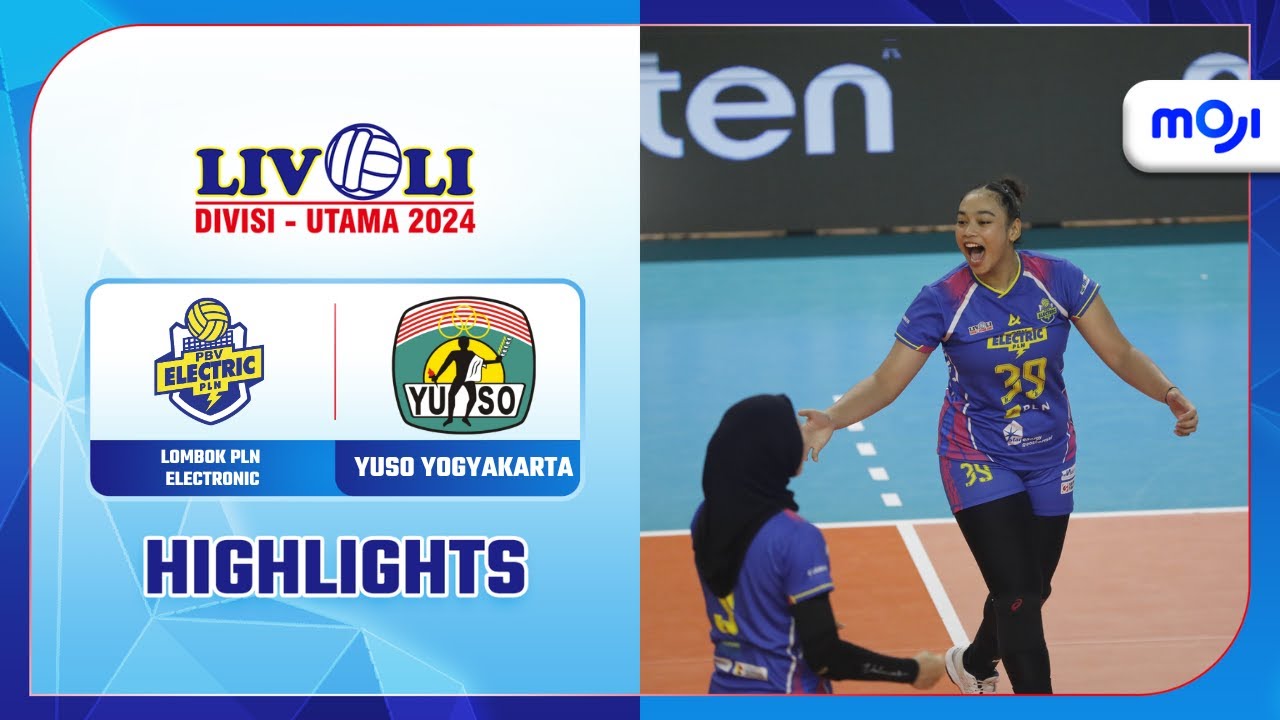Highlight Livoli Divisi Utama 2024 Putri | Lombok PLN Electronic vs ...