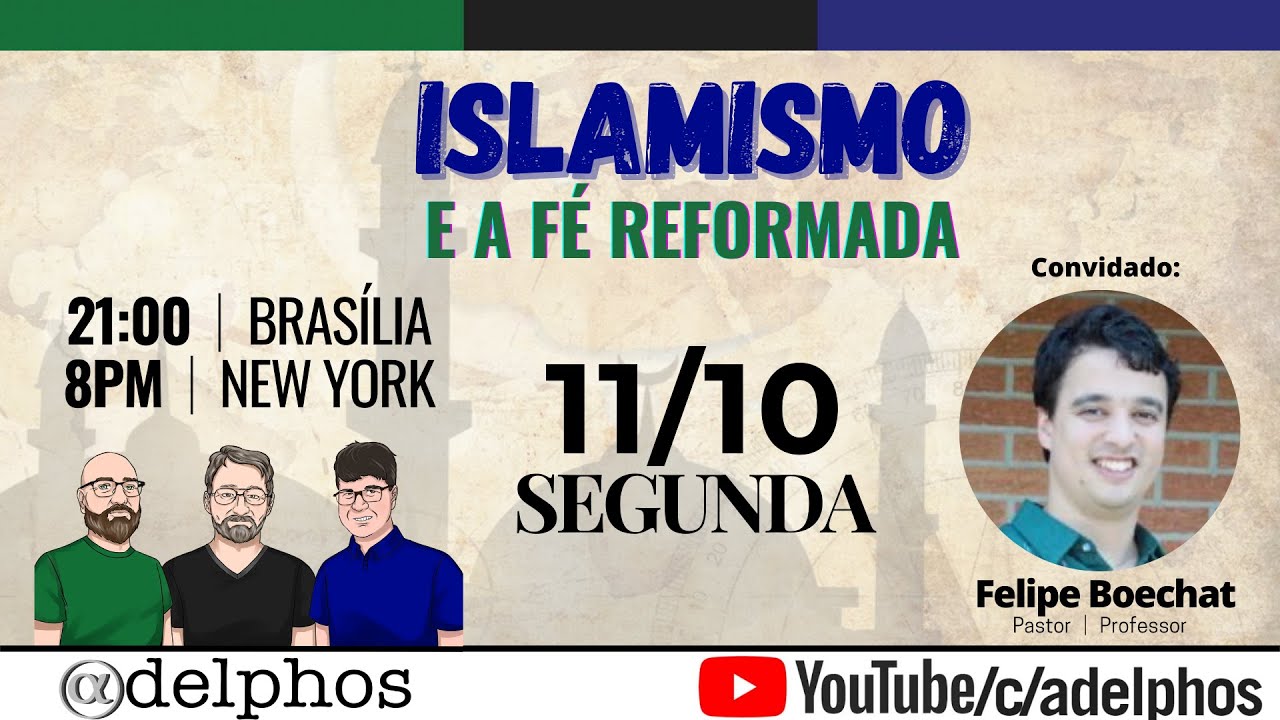 ISLAMISMO E A FÉ REFORMADA - Felipe Boechat - YouTube
