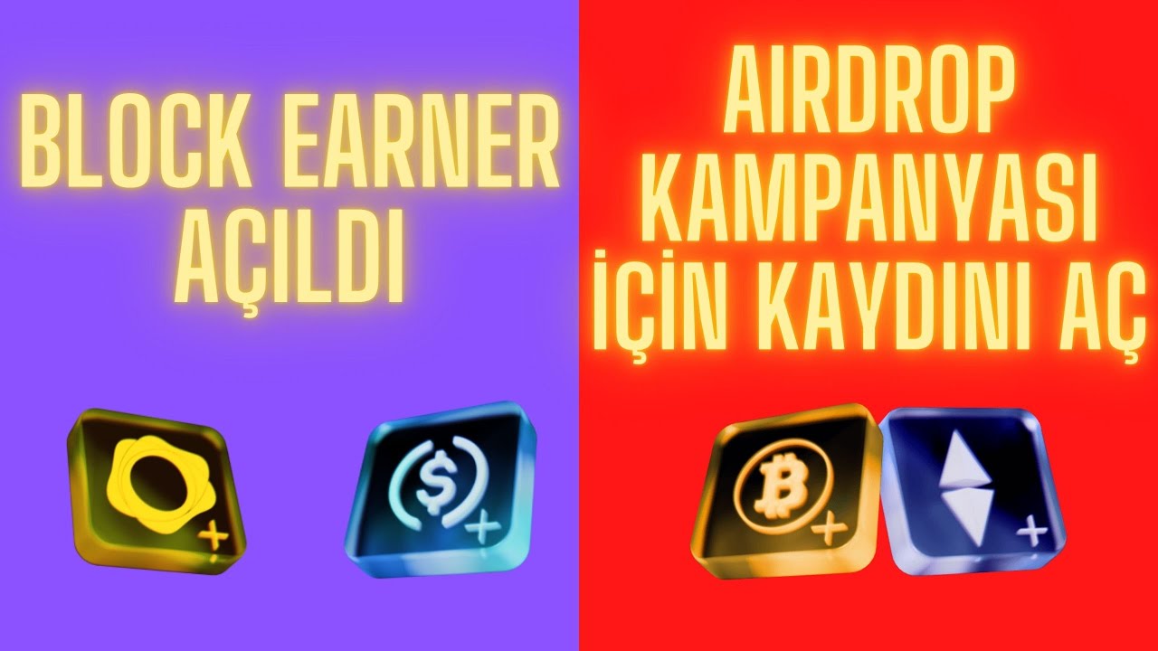 BLOCK EARNER AÇILDI | ERKEN KAYIT BONUSU İÇİN ACELE EDİN | 10BIN KİŞİ ...