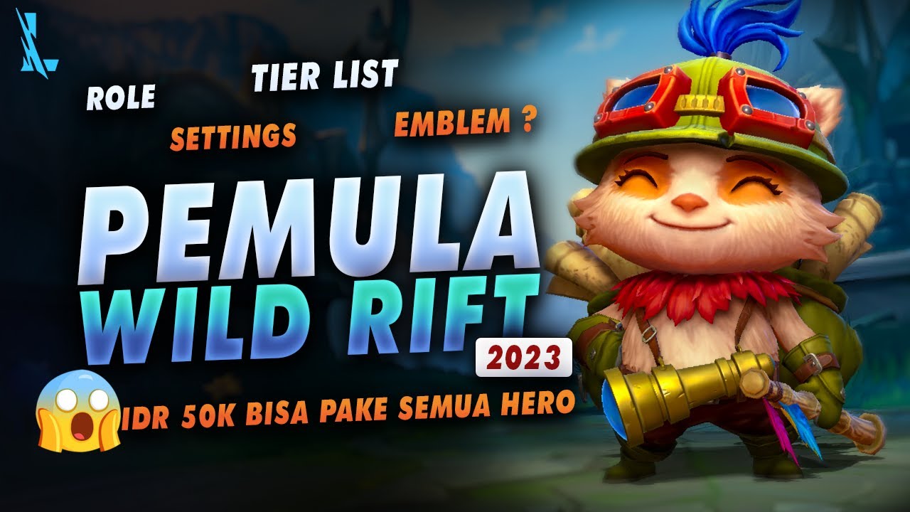 Tips Guide Pemula Wild Rift 2023 - Tier List, Hero Gratis, Role Lane ...