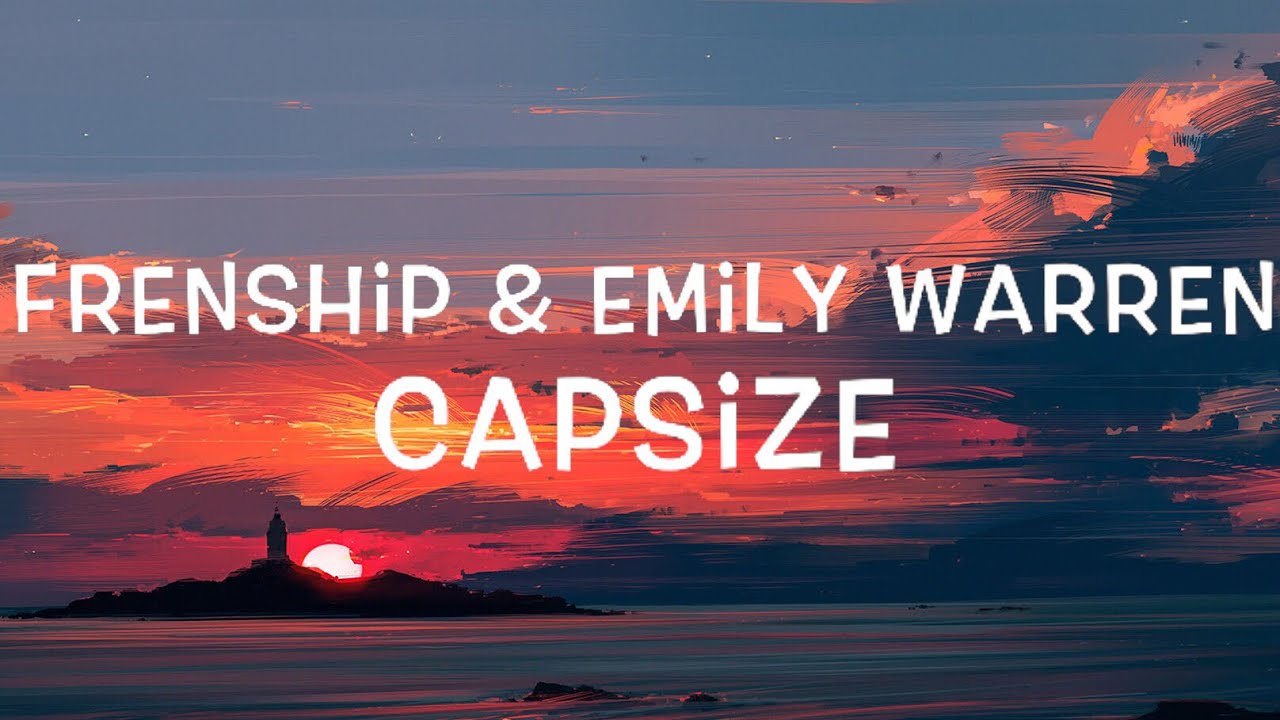 Frenship & Emily Warren - Capsize Lyrics - YouTube