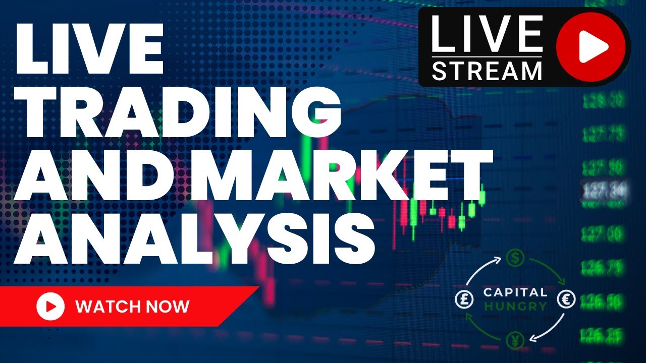 LIVE MARKET ANALYSIS AND TRADING (FOREX, STOCKS, COMMODITIES) - YouTube