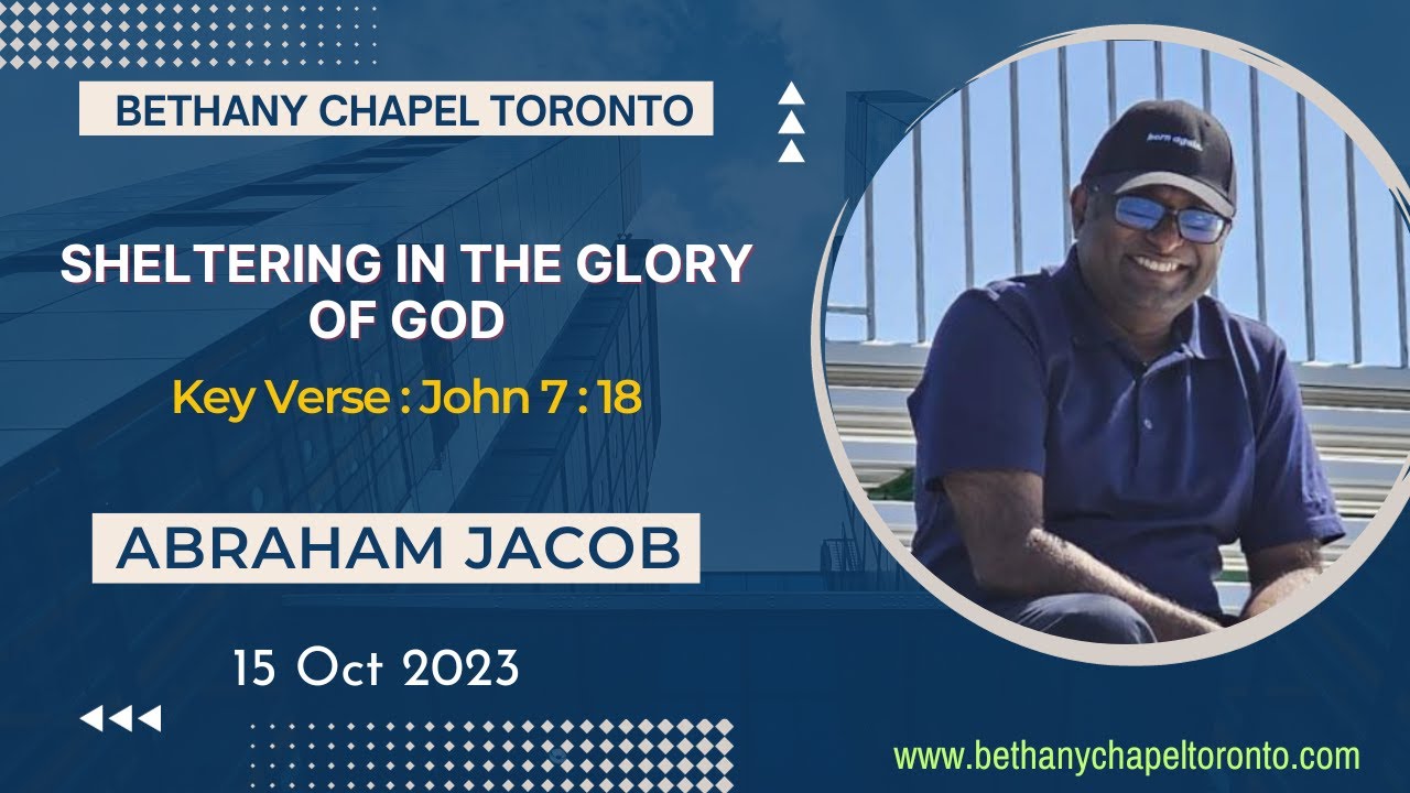 Abraham Jacob | Sheltering in the Glory of God | Bethany Chapel Toronto ...