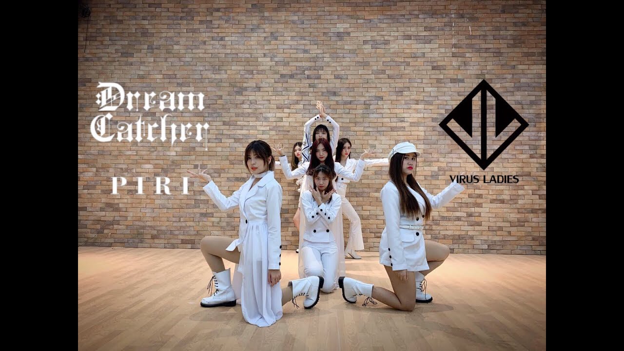 Dreamcatcher(드림캐쳐) 'PIRI' Dance Cover By Virus ladies [MV] - YouTube