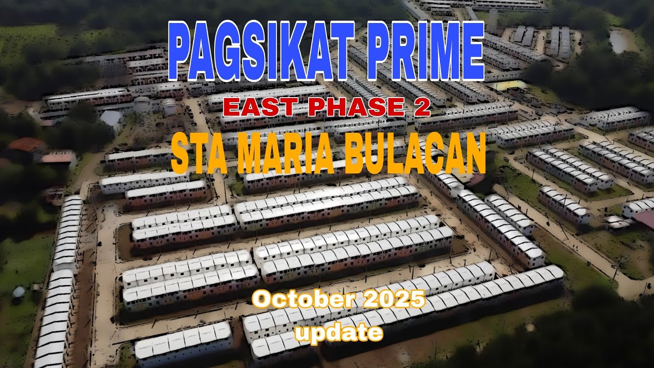 PAGSIKAT PRIME EAST PHASE 2, STA MARIA BULACAN (October update) - YouTube