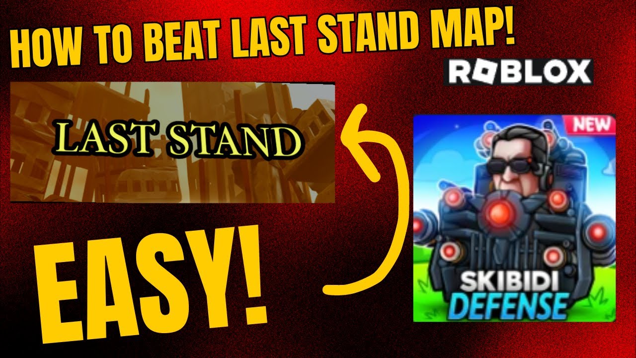 How To BEAT The LAST STAND MAP In Skibidi Tower Defense (Roblox) - YouTube