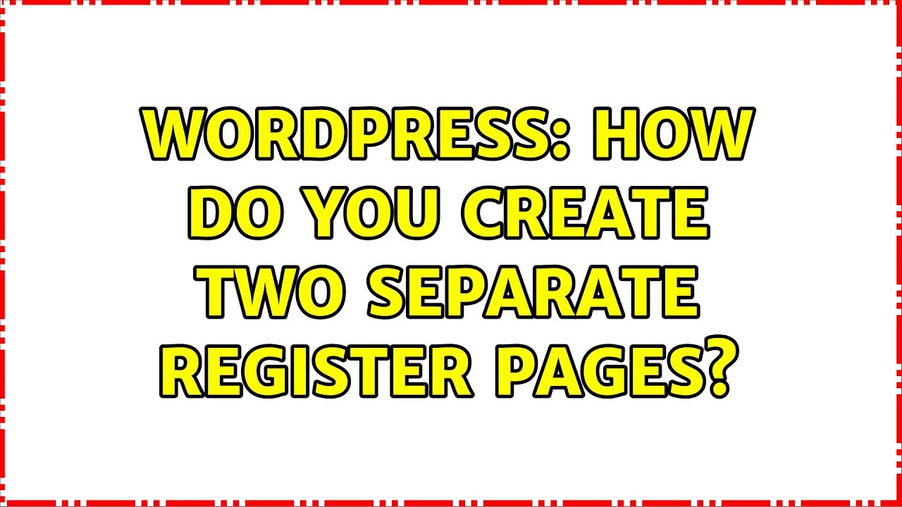 Wordpress: How do you create two separate Register pages? - YouTube