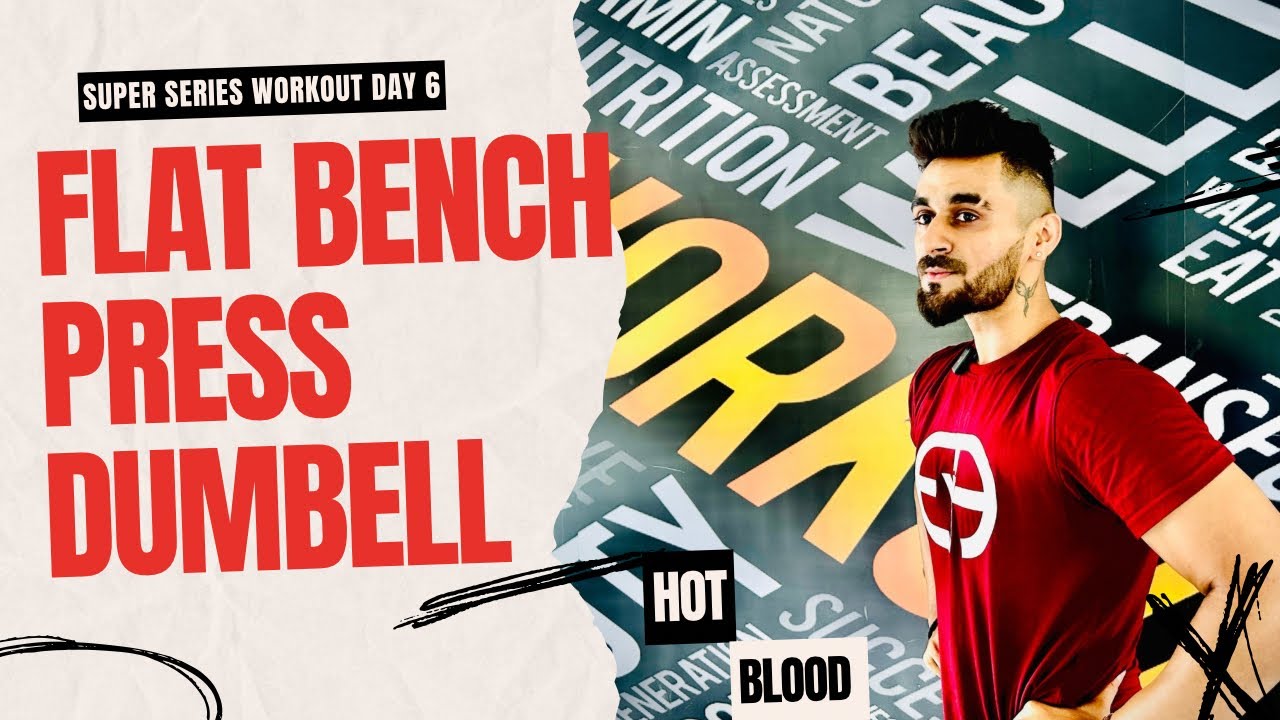 Flat bench presss dumbbell (super series day 6) - YouTube