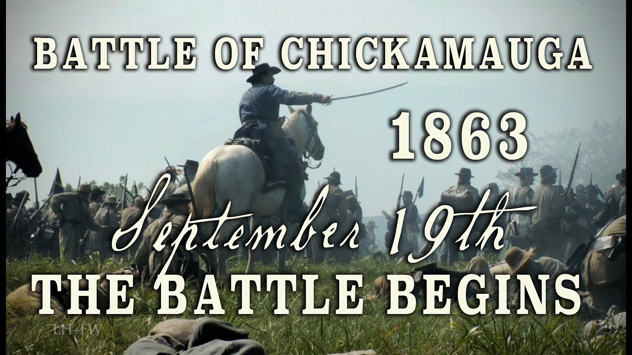 Civil War - Chickamauga Sept 19th 1863 - "The Battle Begins" - YouTube