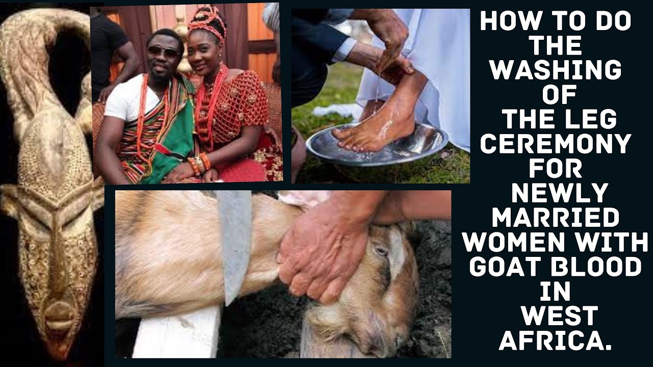 How to Do The Washing of The Leg Ritual for Married Women with Goat ...