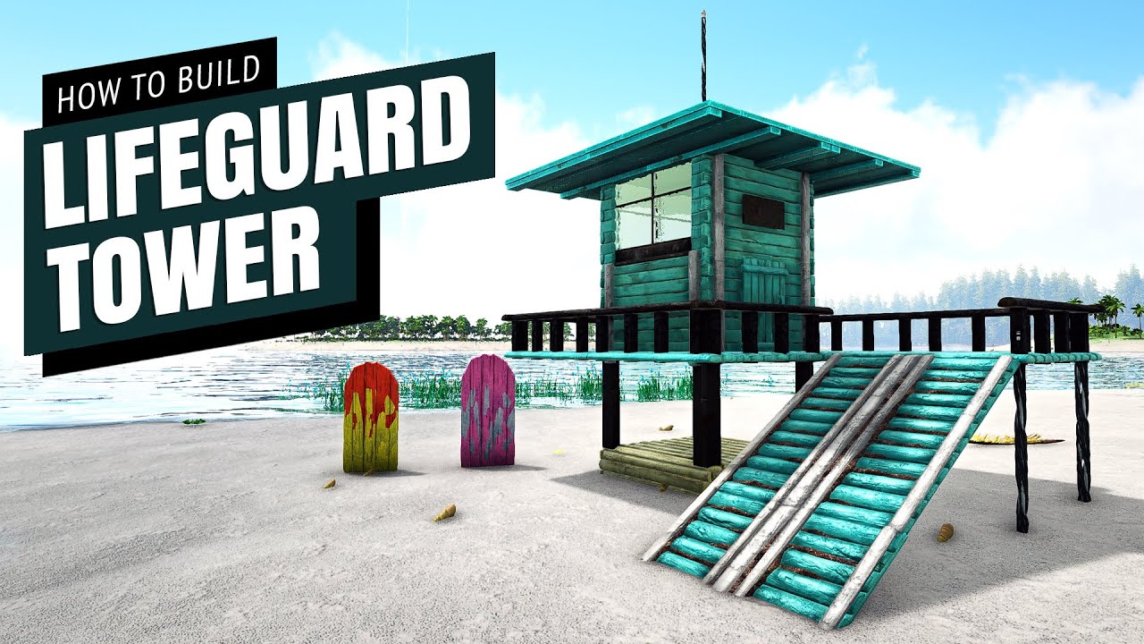 How To Build A Lifeguard Tower - Ark Survival Evolved - YouTube