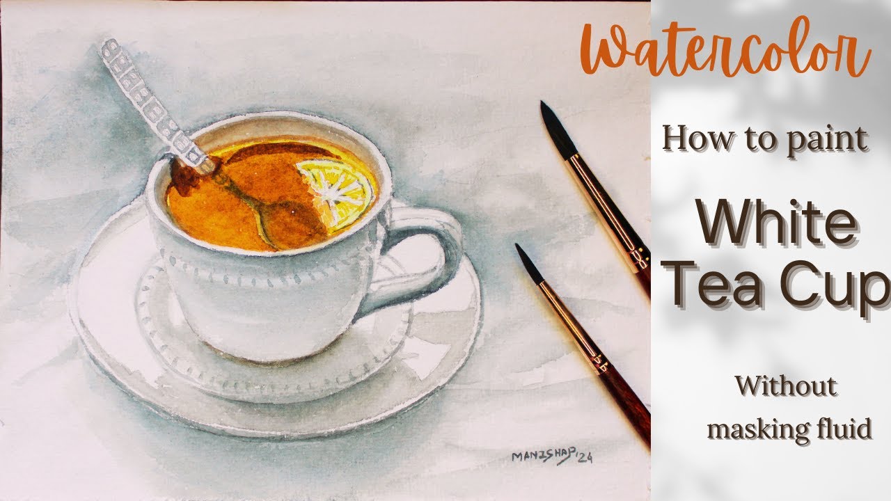 Watercolor | How to paint White Cup Saucer with Tea & Spoon | No ...