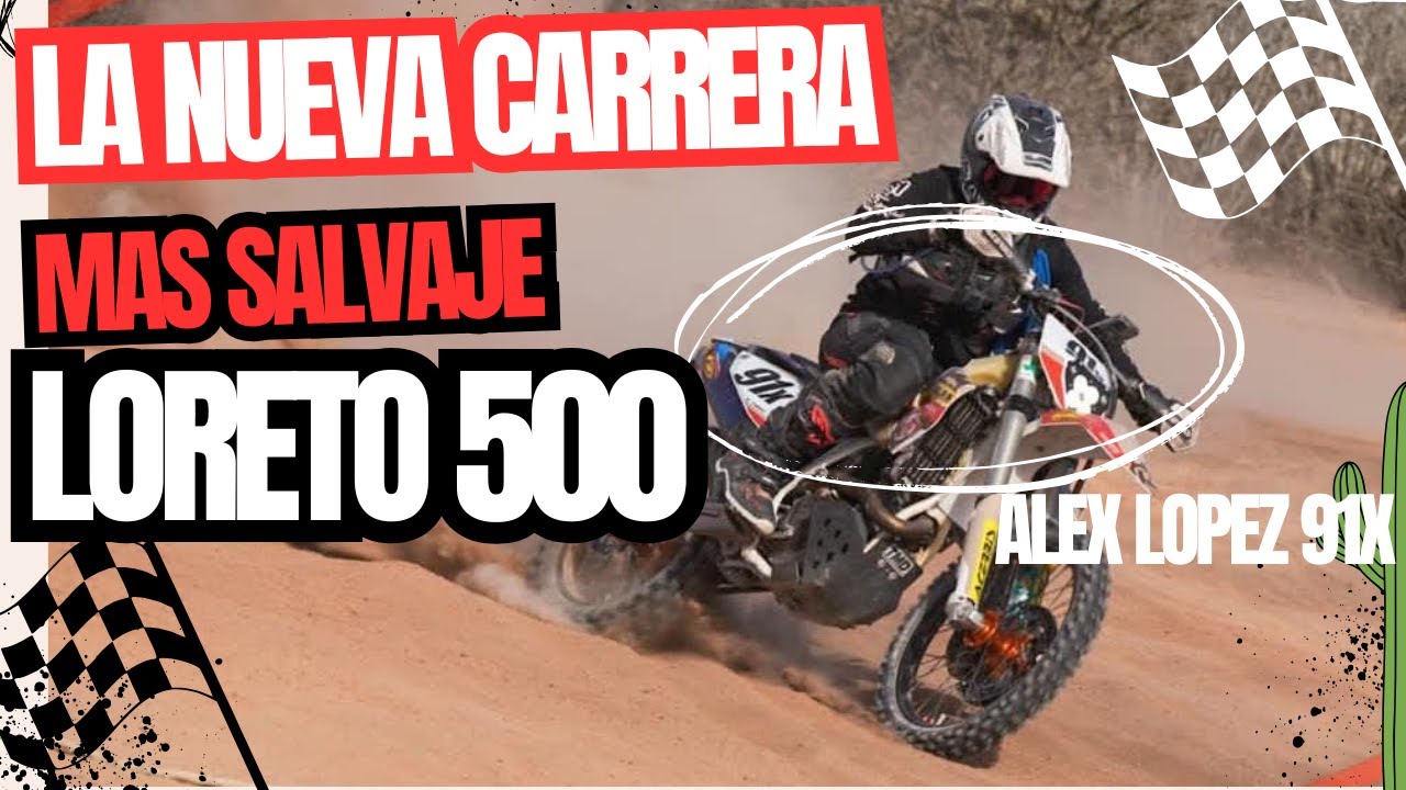 🏁 ¡Así se CORRE la LORETO 500! Aventura EXTREMA en MOTO de Loreto a La ...