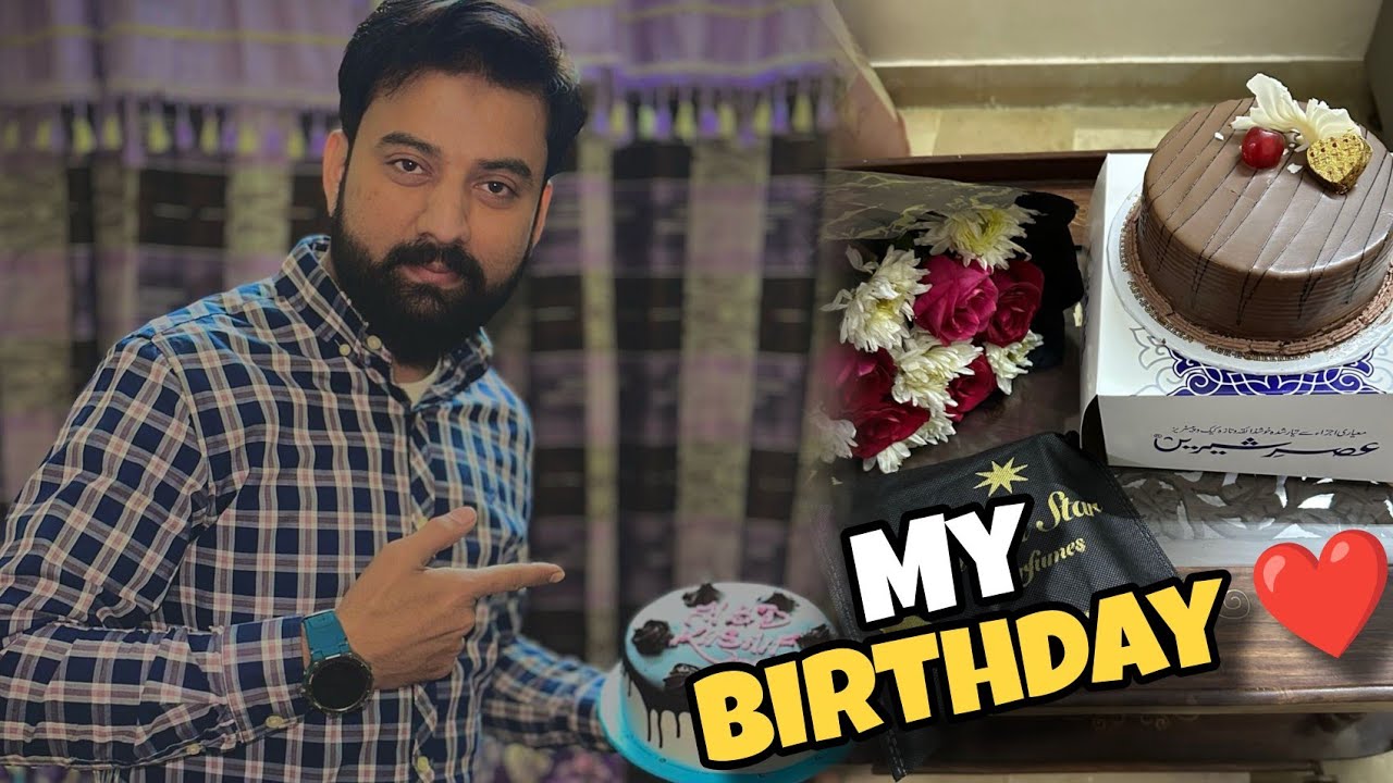 My Birthday 😍 ️ Pakistani Birthday #dailyvlog - YouTube