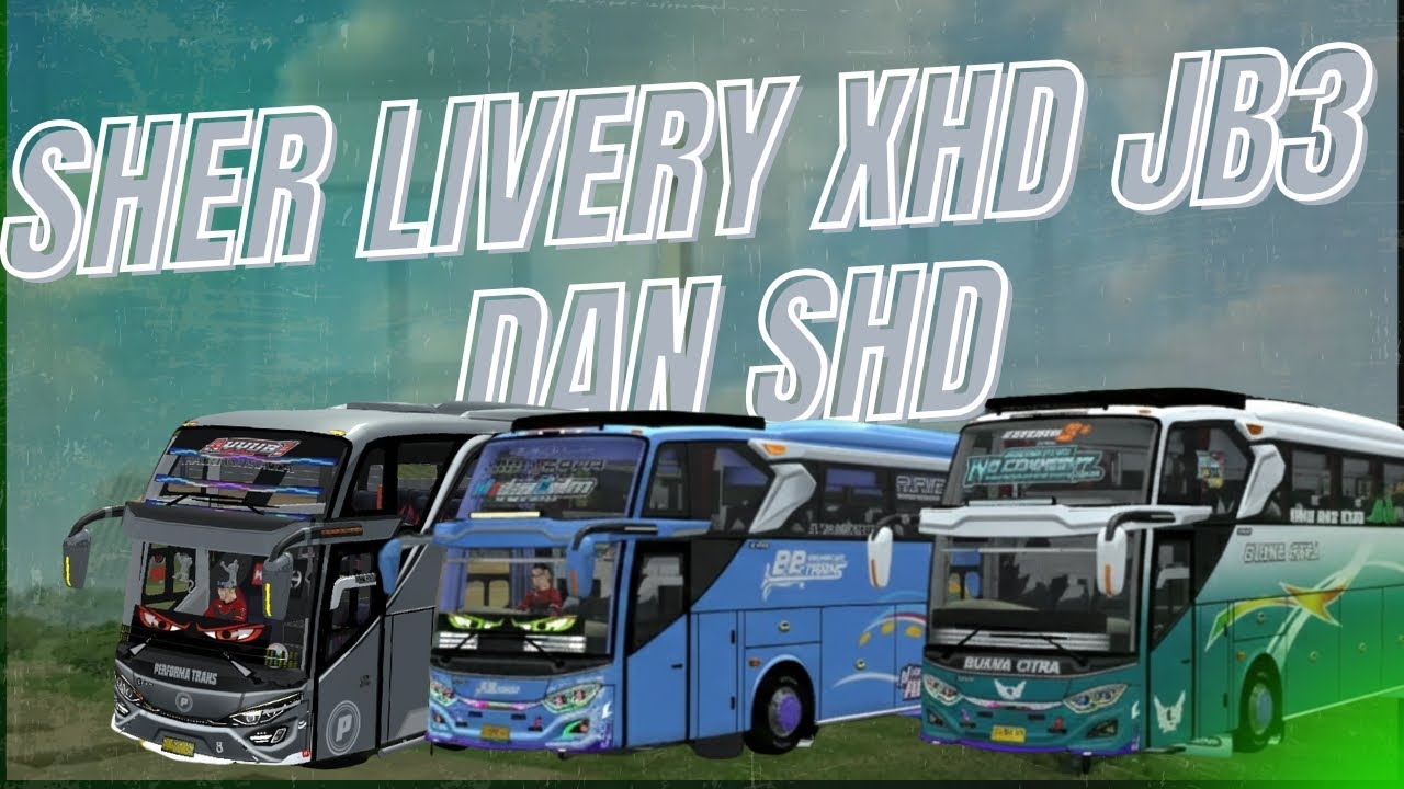 SHER 3 LIVERY XHD TO JB3 DAN SHD - YouTube