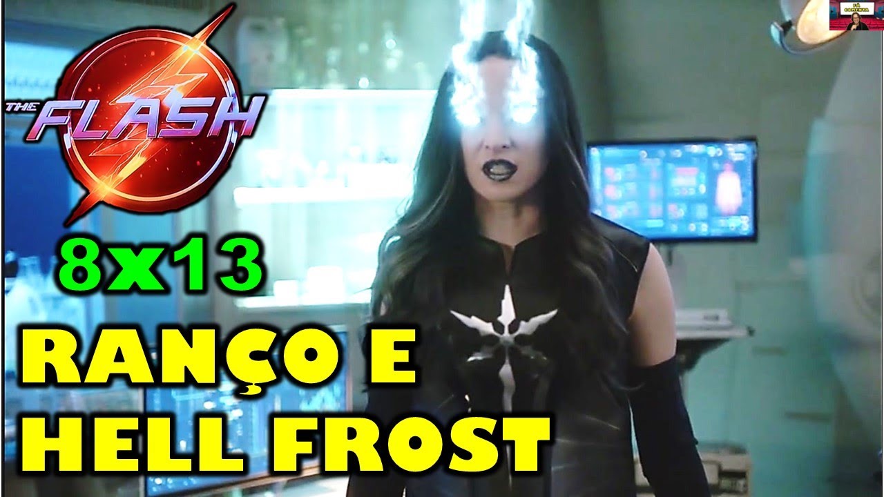 The Flash | 8x13 | NEVASCA INFERNAL | FROST morre | Reação - YouTube