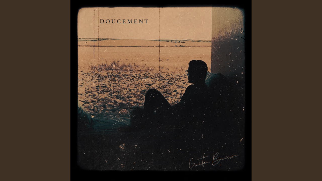 Doucement - YouTube