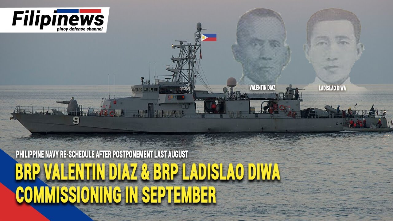 THE PHILIPPINE NAVY GEARS UP FOR THE COMMISSIONING OF BRP VALENTIN DIAZ ...