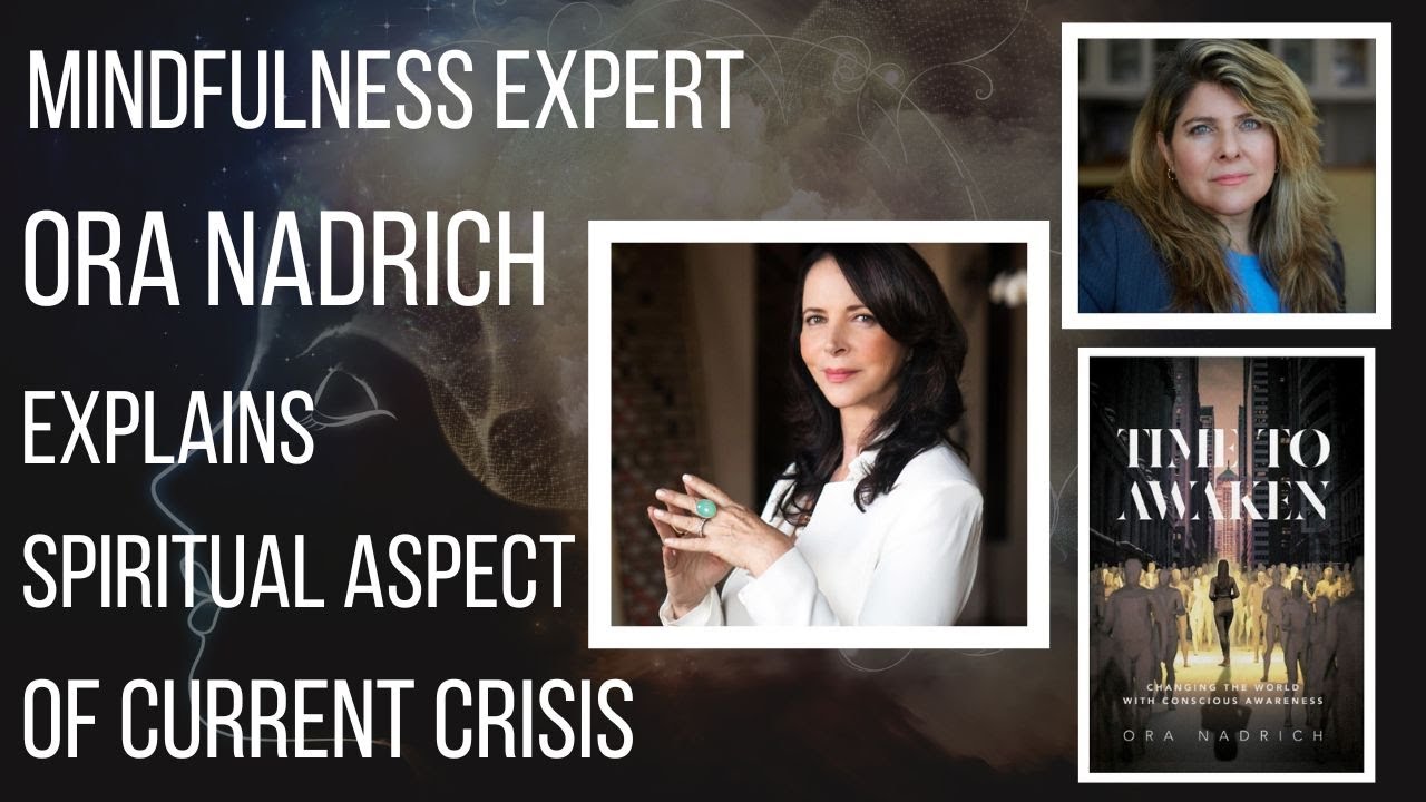 'Time to Awaken': Mindfulness Expert Ora Nadrich Explains Spiritual ...