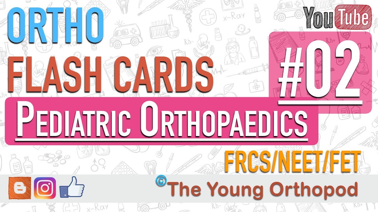Ortho Flash Cards - Pediatric Orthopaedics #02 - NEET PG | USMLE | MRCS ...