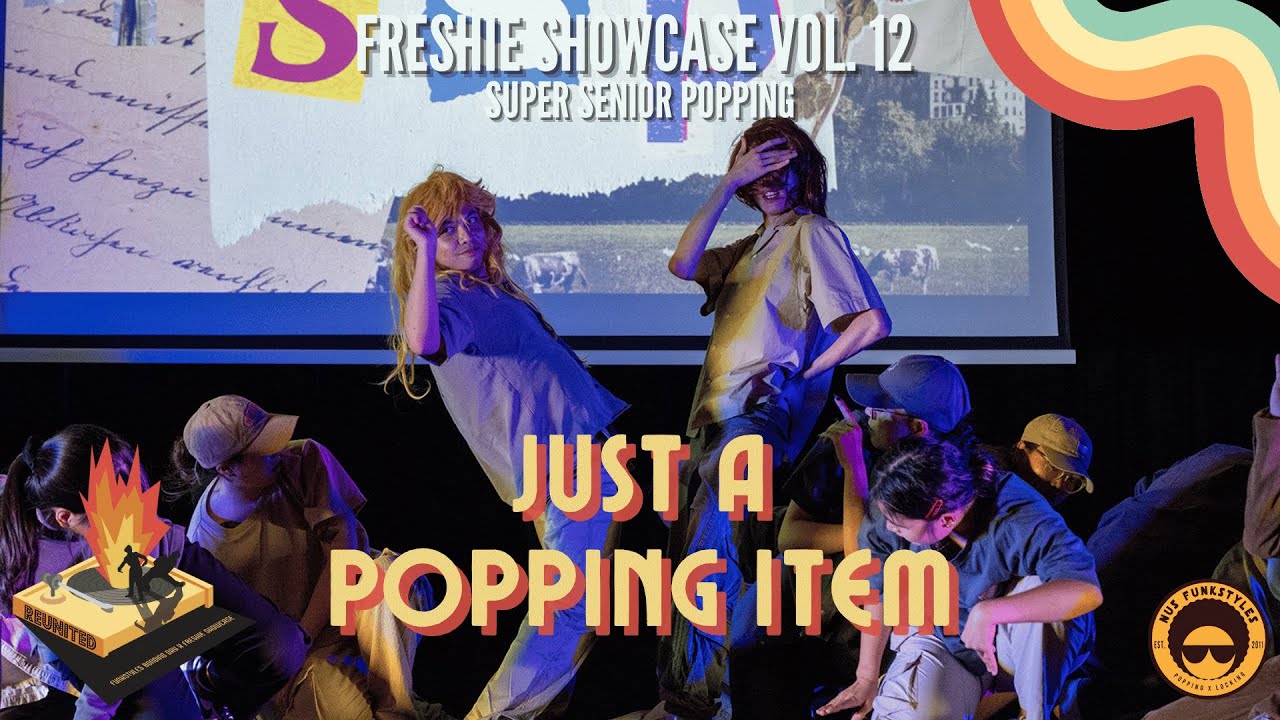 REUNITED: Freshie Showcase Vol. 12 | Super Senior Popping | Just a ...