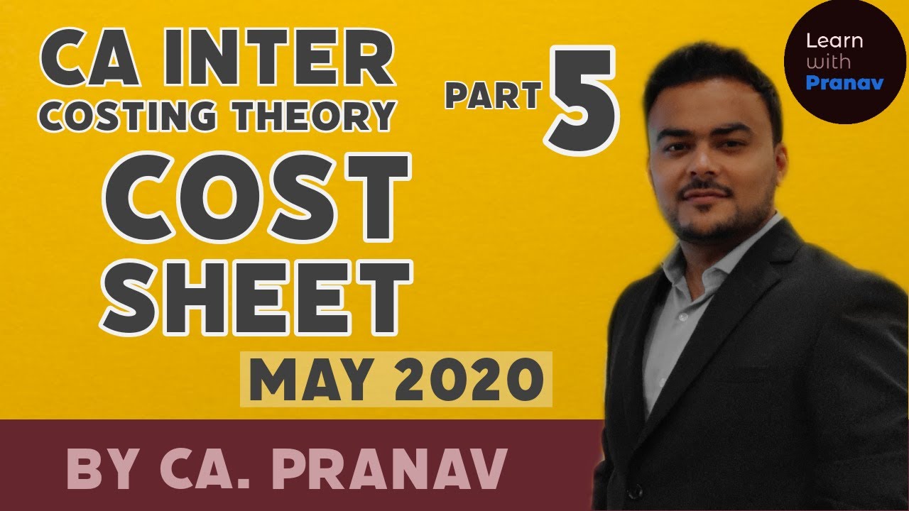 CA Inter Costing Theory | Lecture 5 | Cost Sheet - YouTube