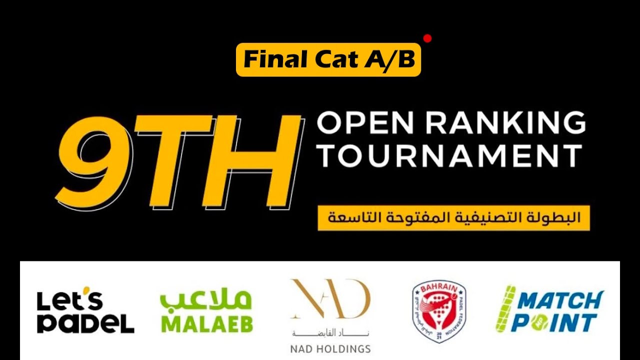 🔴 Bahrain 9th Padel Ranked Tournament (A/B Final) - YouTube