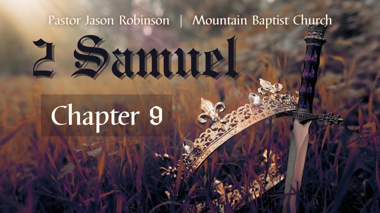 "2 Samuel 9 (Mephibosheth)" | Pastor Jason Robinson - YouTube