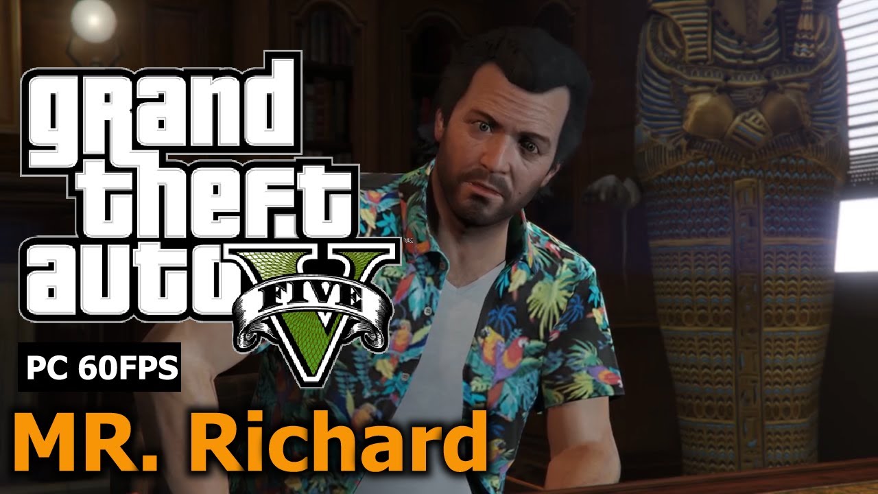 GTA 5 - Mission #39 - MR.Richard [ PC Gameplay 60 FPS ] - YouTube