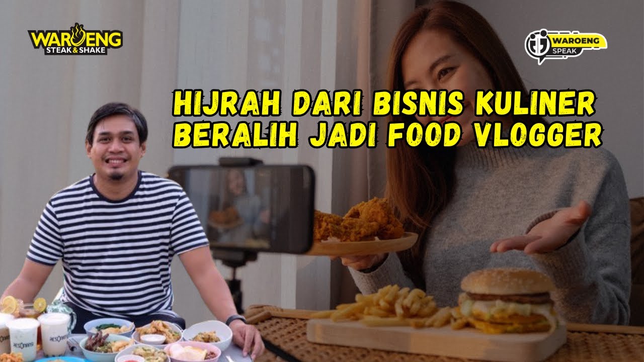 TIPS JADI FOOD VLOGGER, 10 TAHUN KONSISTEN BIKIN KONTEN KULINER ...