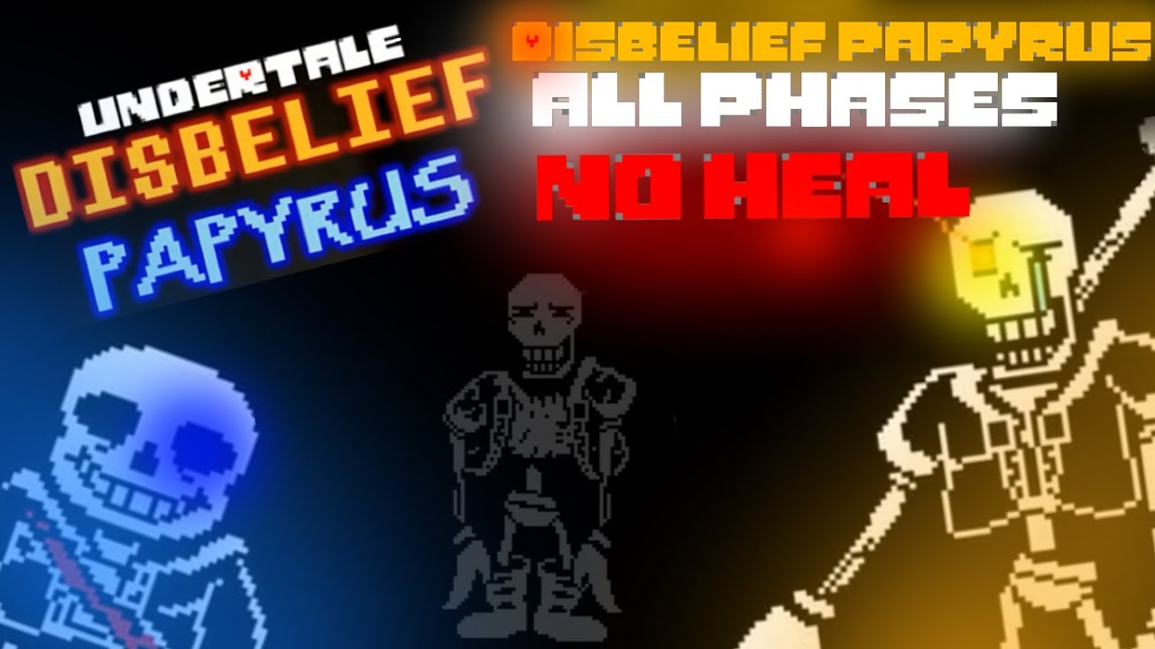 [In one run] Disbelief Papyrus all phases NO HEAL ! | Undertale fan ...