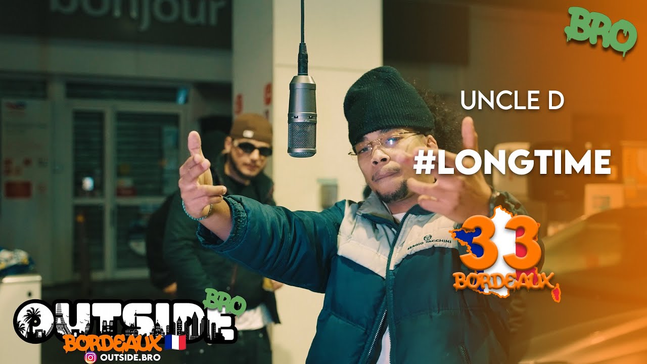 Uncle D - #Longtime | Outside Bro [Bordeaux]🇫🇷 - YouTube