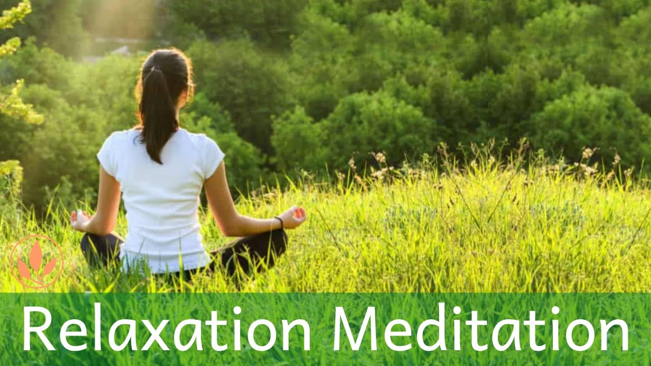 Guided Meditation for Deep Relaxation - Meditate and Relax Mind and ...