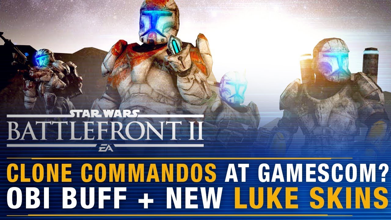 Battlefront Update | CLONE COMMANDOS at Gamescom? + Obi-Wan BUFF + New ...
