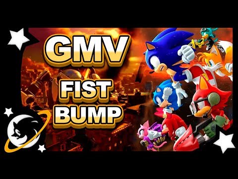 [GMV] Fist Bump - ♫♫.Só mais um soquinho ♫.♫.