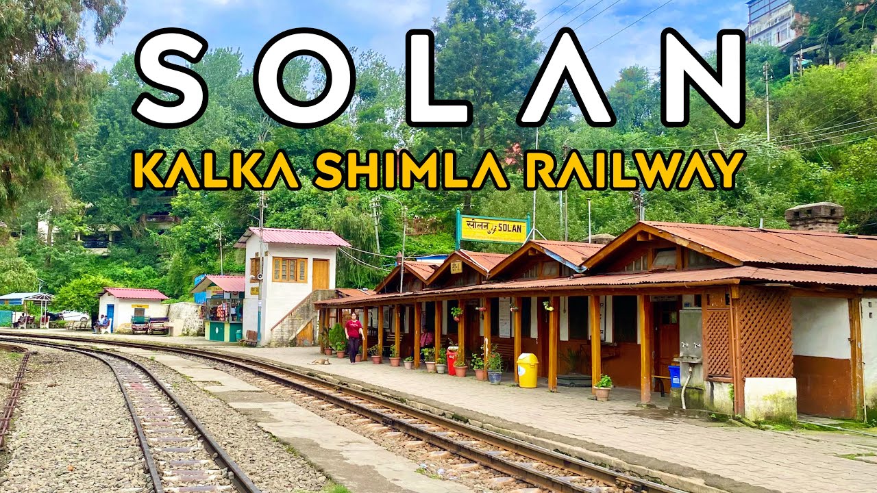 Solan Himachal - 121 yrs old Railway Station | UNESCO World Heritage ...