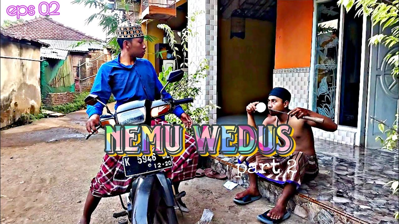 NEMU WEDUS PART 2 #PENGURIPAN eps. 02 - YouTube