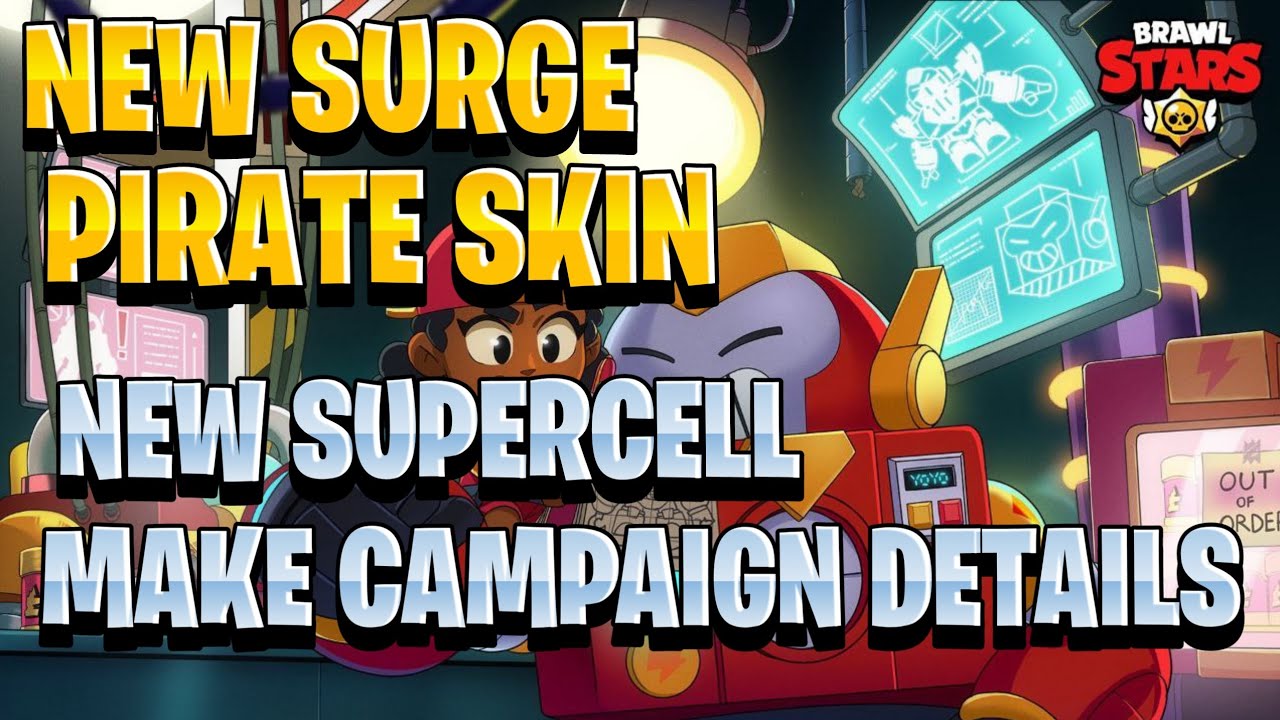 BRAWL STARS : NEW SURGE PIRATE SKIN COMING!! | NEW SURGE SUPERCELL MAKE CAMPAIGN #supercellmake ...
