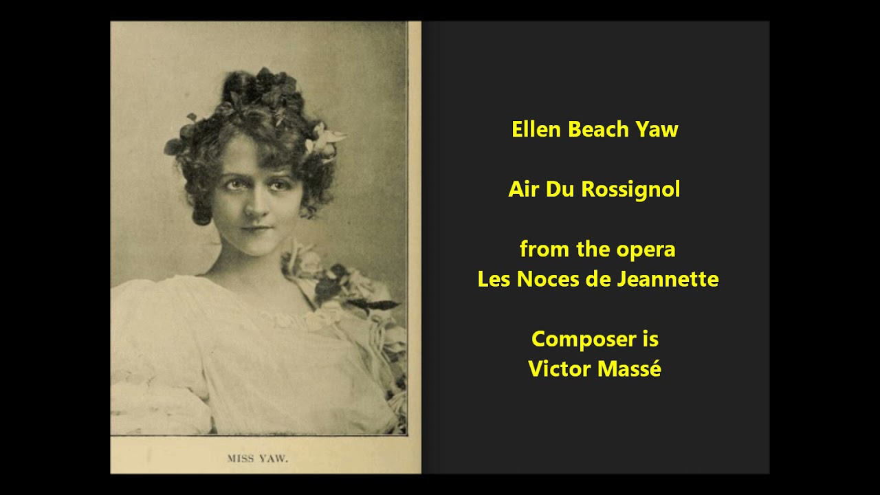 Ellen Beach Yaw "Air Du Rossignol" (Nightingale Song) Les Noces De ...