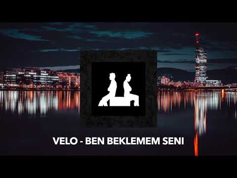 VELO // BEN BEKLEMEM SENI
