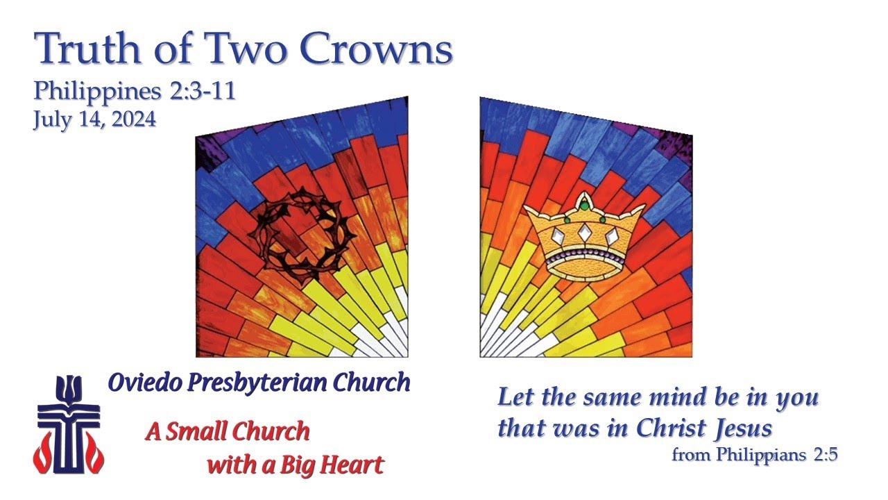 Truth of Two Crowns: Philippians 2:3-11 – Oviedo Presbyterian Church ...