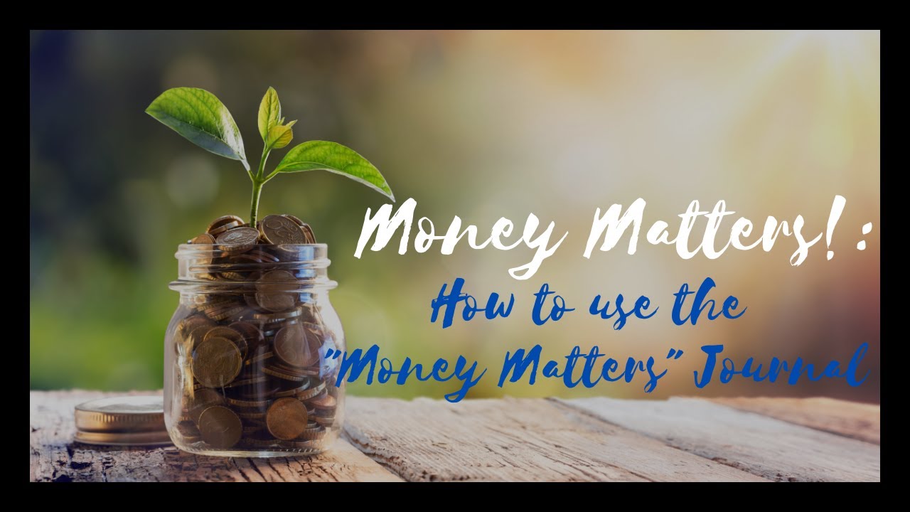 Money Matters!: How to use the "Money Matters Journal" to organize your ...