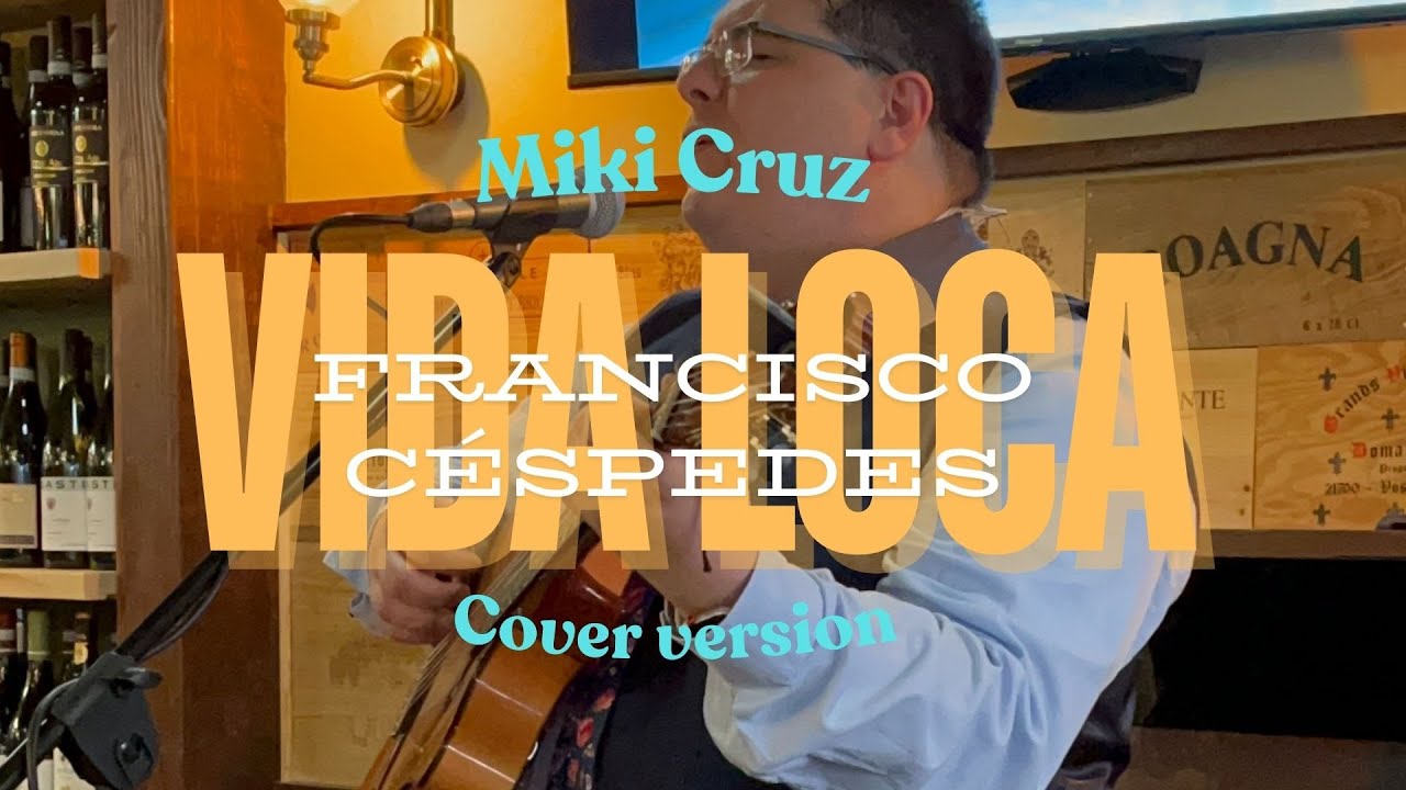 Vida Loca - Francisco Céspedes - Cover by Miki Cruz - YouTube