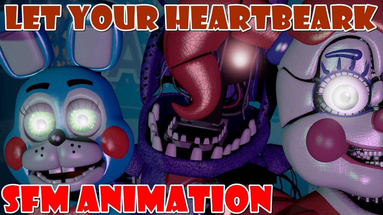 (SFM-FNAF) Let Your Heartbreak Song Created By: EMDI x RØGUENETHVN ...